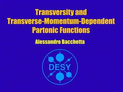 Ppt Transversity And Transverse Momentum Dependent Partonic Functions Powerpoint Presentation