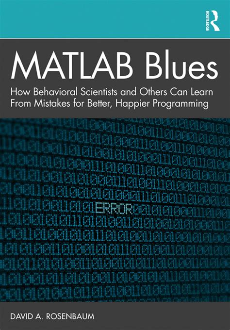 Matlab Blues How Behavioral Scientists And Others Can Learn From