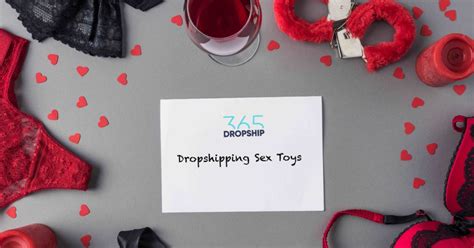 Dropshipping Sex Toys In 2021 365Dropship