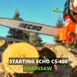 How To Start Echo CS Chainsaw In Simple And Easy Steps How To Start Echo CS Chainsaw In Simple And Easy Steps