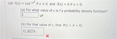 Solved Let F X Cxex If X And F X If X