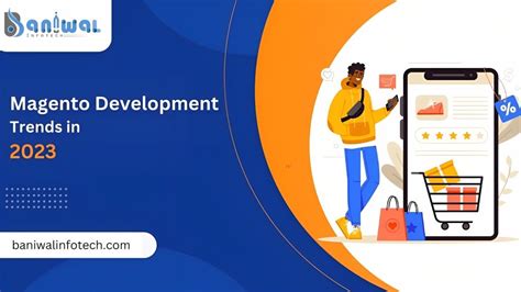 Magento E Commerce Store Development Trends You Must Know In 2023