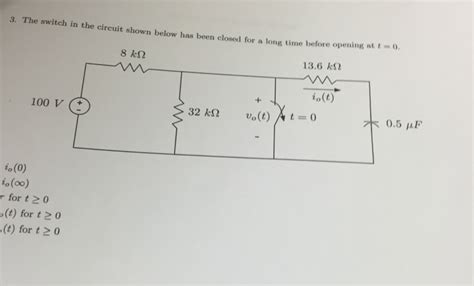 Solved 3 The Switch In The Circuit Shown Below Has Been Chegg Com