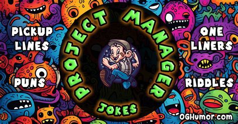 Project Manager Jokes Puns Pickup Lines Oneliners And Riddles