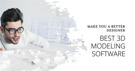 2025 Best 3d Modeling Software To Make You A Better Designer Archova Visuals