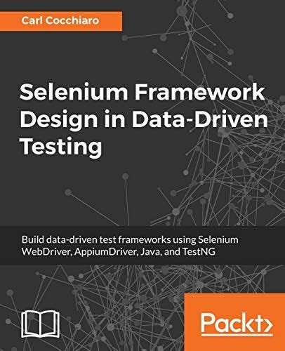 Free Download Pdf Selenium Framework Design In Datadriven Testing