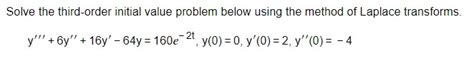 Solved Solve The Third Order Initial Value Problem Below
