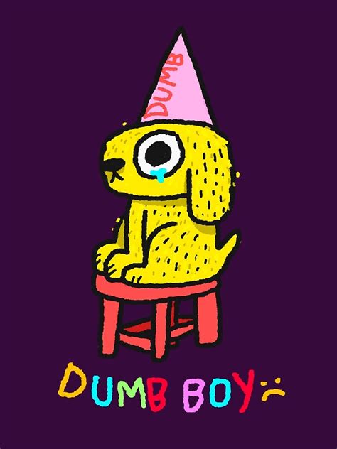 Dumb Boy Poster By Teddymoviecard Redbubble