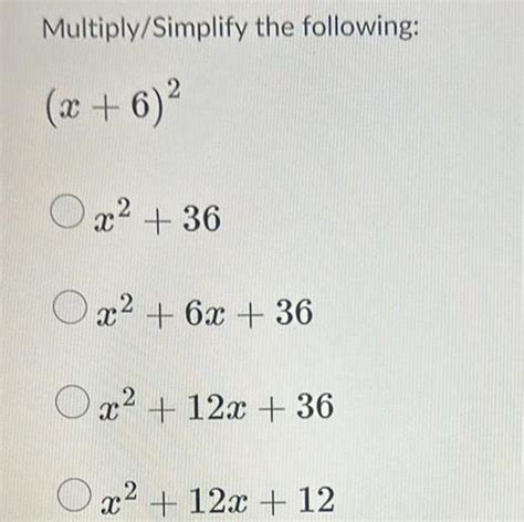 [answered] multiply simplify the following x 6 x 36 x o 6x 36 ox 12x 36