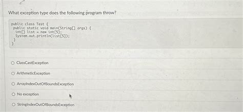 Solved What Exception Type Does The Following Program Chegg