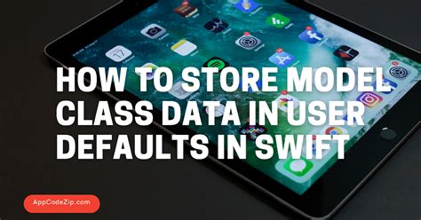 How To Store Model Class Data In User Defaults In Swift
