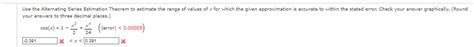 solved use the alternating series estimation theorem to