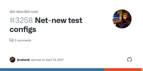 Net New Test Configs Issue Dbt Labs Dbt Core GitHub