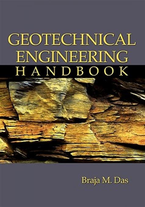 Geotechnical Engineering Handbook By Braja M Das Geotechnical Engineering Handbook By Braja M Das
