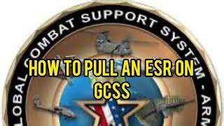 How To Pull An ESR On GCSS Army Doovi