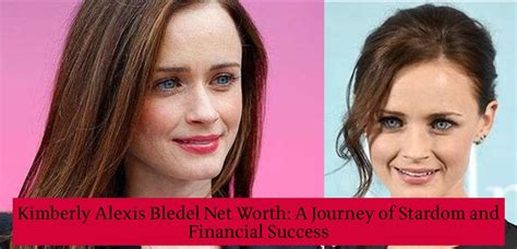 Kimberly Alexis Bledel Net Worth A Journey Of Stardom And Financial