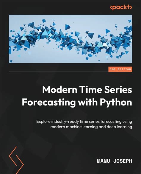 Mua Modern Time Series Forecasting With Python Explore Industry Ready