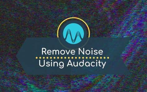 How To Remove Background Noise In Audacity Quick Fix
