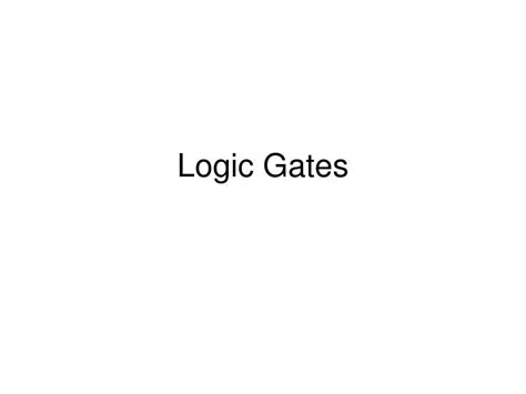 PPT Logic Gates PowerPoint Presentation Free Download ID 5894874