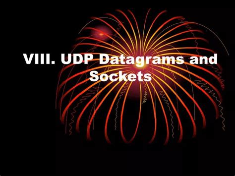 Ppt Viii Udp Datagrams And Sockets Powerpoint Presentation Free