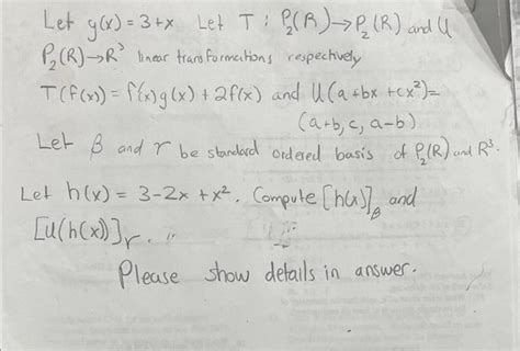 solved let y x 3 x let t p2 r →p2 r and u p2 r →r3 linear
