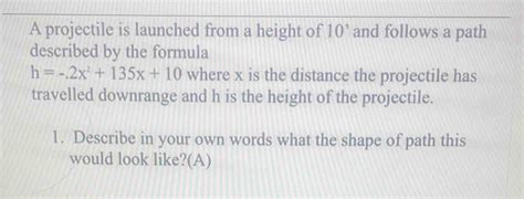 a projectile is launched from a height of 10 and follows a path