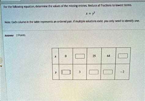 For The Following Equation Determine The Values Of The Missing Entries Reduce All Fractions To