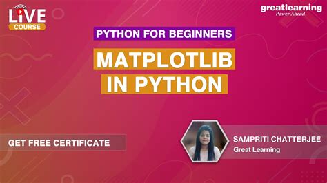 Python For Beginners Live Course Python Data Visualization With Matplotlib Great Learning