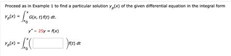 solved proceed as in ﻿example 1 to ﻿find a particular