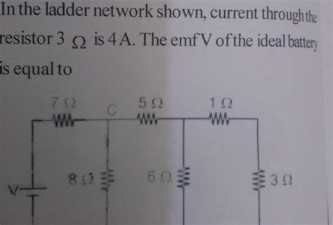 Answered In The Ladder Network Shown Current Through The Resistor 3