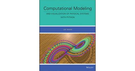 Computational Modeling And Visualization Of Physical Systems With Python Book