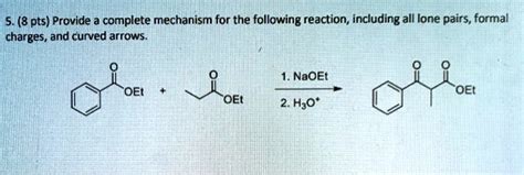 SOLVED: 5. (8 pts) Provide a complete mechanism for the following ...