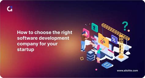How To Choose The Right Software Development Company For Your Startup In 2025