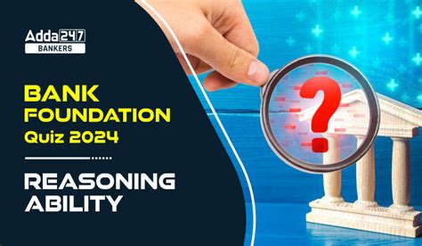 Reasoning Quiz For Bank Foundation 2024 05th March