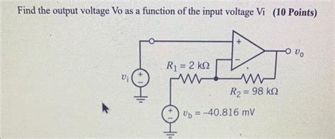 Solved Find The Output Voltage Vo As A Function Of The Input Chegg Com