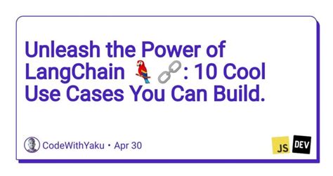 unleash the power of langchain 🦜️🔗 10 cool use cases you can build