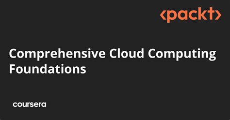 Comprehensive Cloud Computing Foundations Coursera