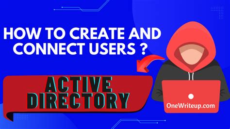 How To Create And Connect Users In Active Directory Onewriteup