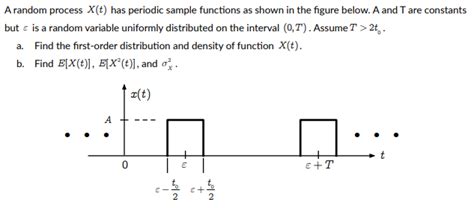 A Random Process Xt Has Periodic Sample Functions