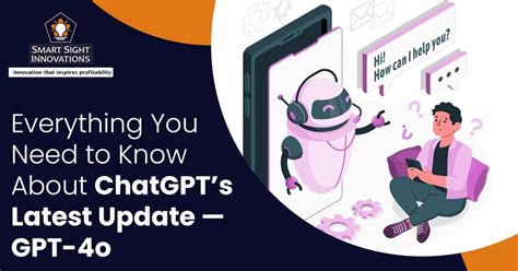 Everything You Need To Know About ChatGPTs Latest Update GPT 4o