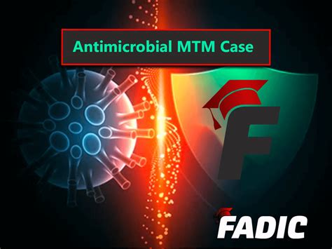 Antimicrobial MTM Case