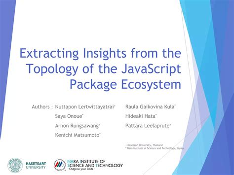 Extracting Insights From The Topology Of The Javascript Package Ecosystem Ppt