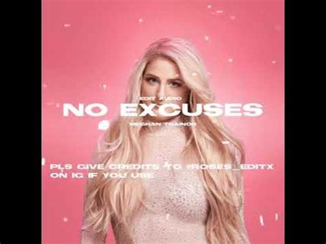 Meghan Trainor No Excuses Edit Audio Youtube
