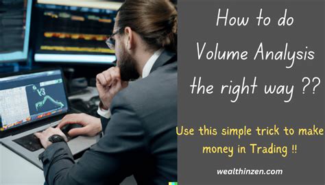 How To Do Volume Analysis The Right Way Make Money Consistently Using This Simple Trick