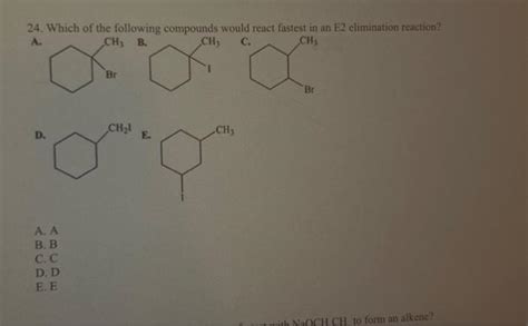Solved 24 Which Of The Following Compounds Would React