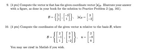 Solved 9 4 Pts Compute The Vector X That Has The Given Chegg Com