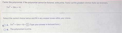 Solved Factor The Polynomial If The Polynomial Cannot Be