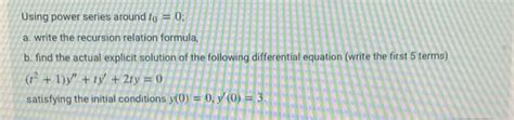 Using Power Series Around T00 A Write The