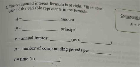 Solved 2 The Compound Interest Formula Is At Right Fill In What Each Of The Variable