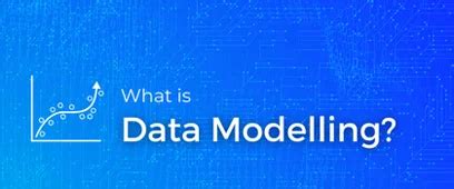 What Is Data Modelling